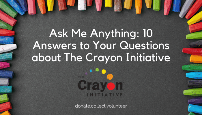 Ask Me Anything: 10 Answers to Your Questions About The Crayon Initiative