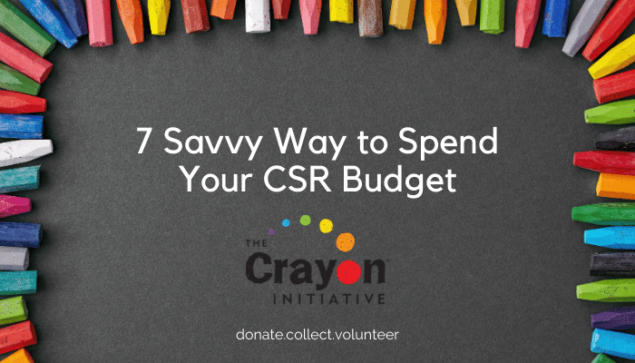 7 Savvy Ways to Spend Your CSR Budget with The Crayon Initiative